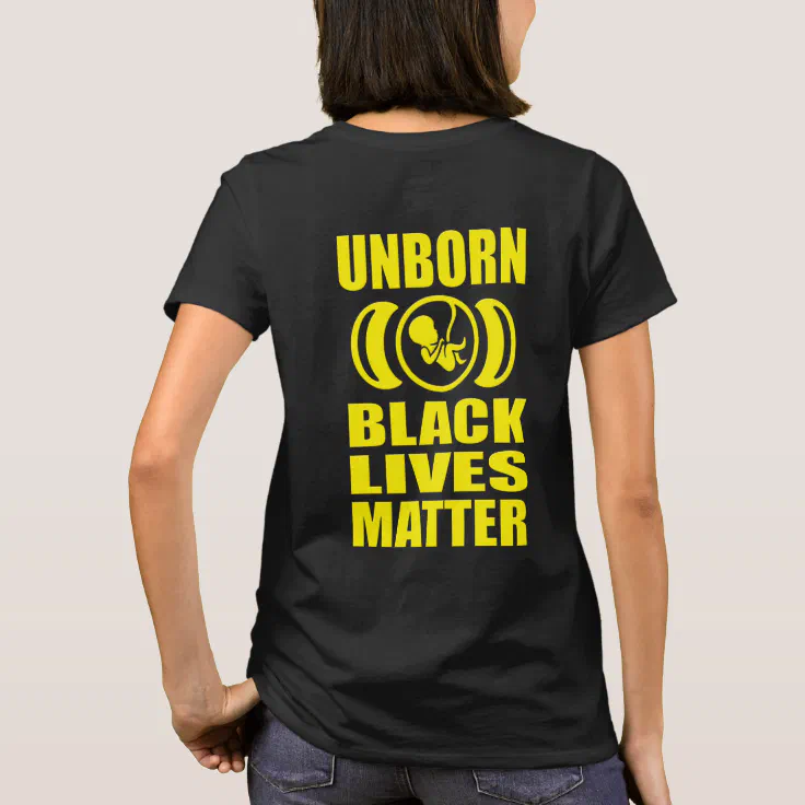 UNBORN BLACK LIVES MATTER PROLIFE GEAR T-Shirt | Zazzle