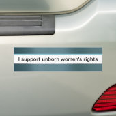 Unborn Women's Rights Bumper Sticker | Zazzle