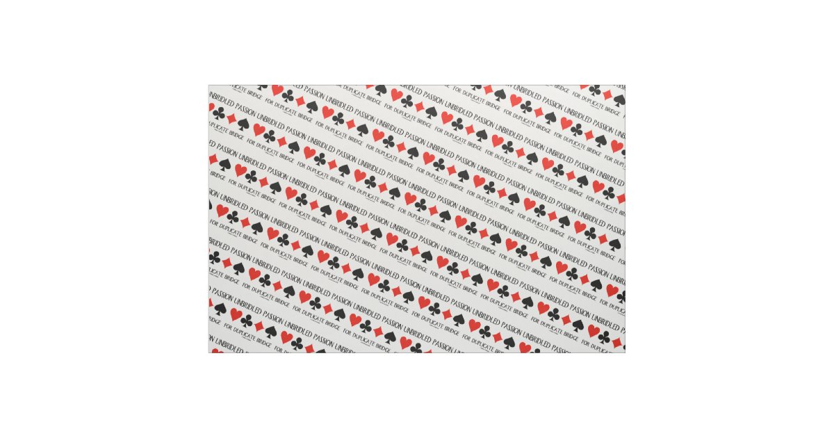 Unbridled Passion For Duplicate Bridge Card Suits Fabric | Zazzle