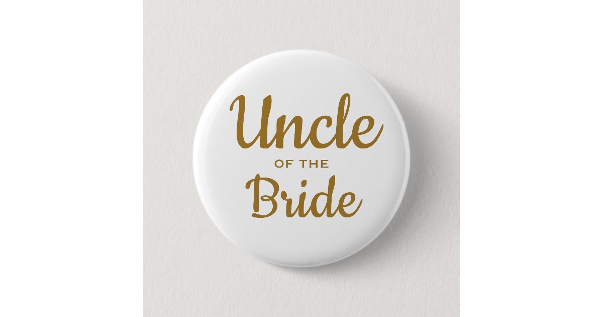 Uncle of the bride wedding button | Zazzle