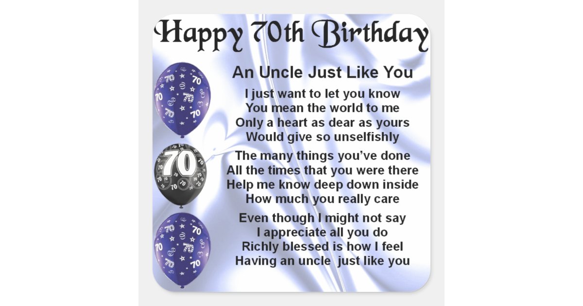 Uncle Poem 70th Birthday Square Sticker Zazzle Uncle Poem 70th Birthday Square Sticker Zazzle