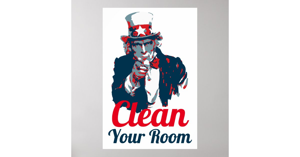 Uncle Sam Clean Your Room Poster | Zazzle