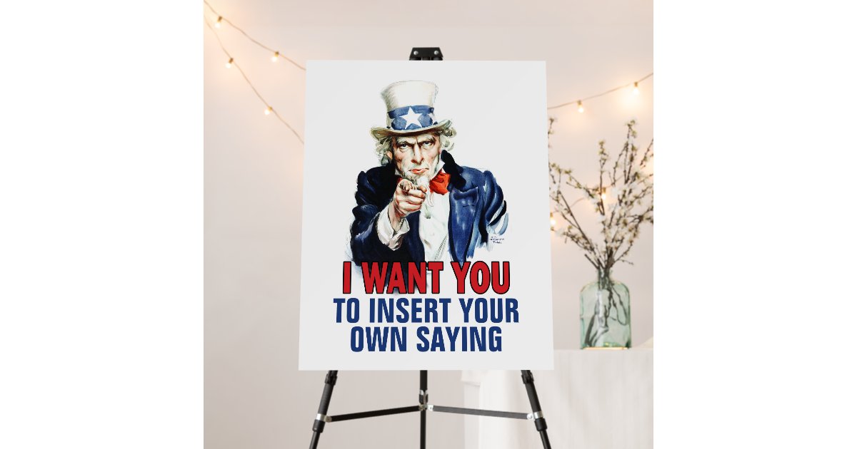Uncle Sam - I Want You to insert your custom text Foam Board | Zazzle