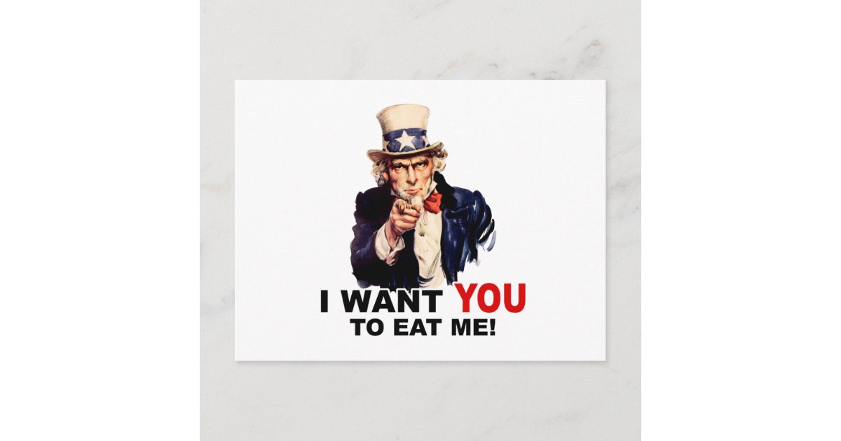 Uncle Sam WANT YOU EAT ME Postcard | Zazzle