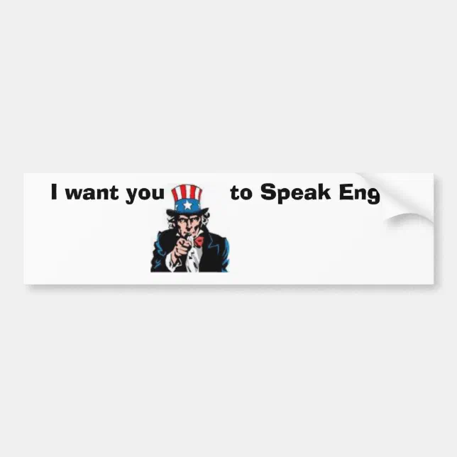 uncle sam wants you to Speak English Bumper Sticker | Zazzle