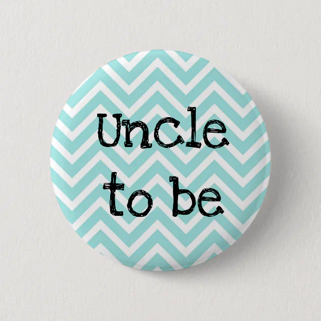 Uncle to be teal Chevron Baby Shower pin | Zazzle
