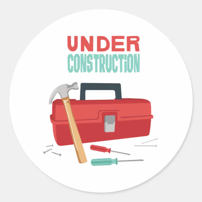 Under Construction Classic Round Sticker | Zazzle