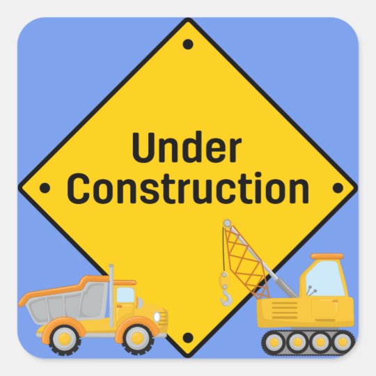 Under Construction with Trucks Square Sticker | Zazzle.com