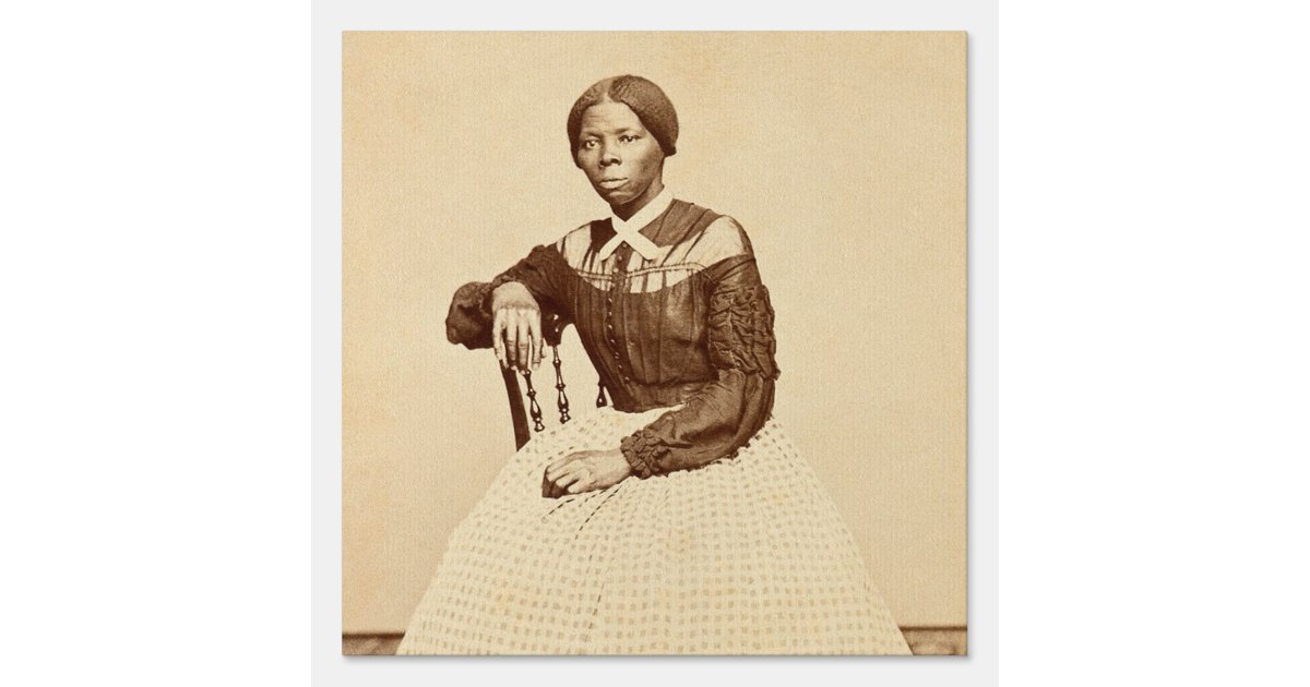 Underground Railroad Abolitionist Harriet Tubman Sign | Zazzle