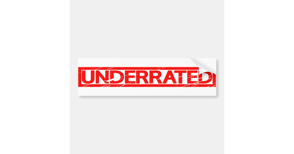 Underrated Stamp Bumper Sticker | Zazzle