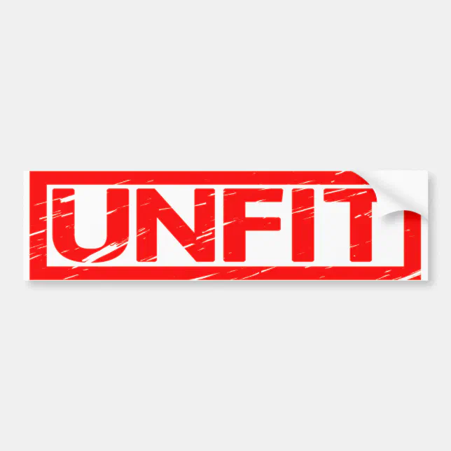Unfit Stamp Bumper Sticker | Zazzle