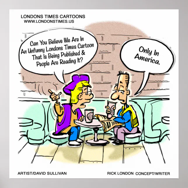 Unfunny Published Cartoon On Poster (Funny Tho) | Zazzle