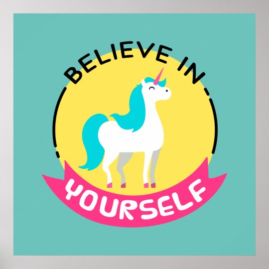 Unicorn "Believe in yourself" motivational drawing Poster | Zazzle.com