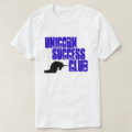 UNICORN SUCCESS CLUB T-Shirt | Zazzle
