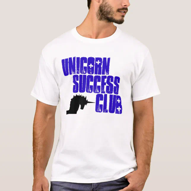 UNICORN SUCCESS CLUB T-Shirt | Zazzle