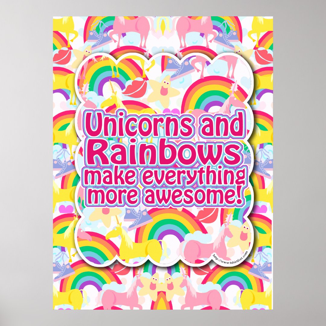 Unicorns and Rainbows The Poster! Poster | Zazzle