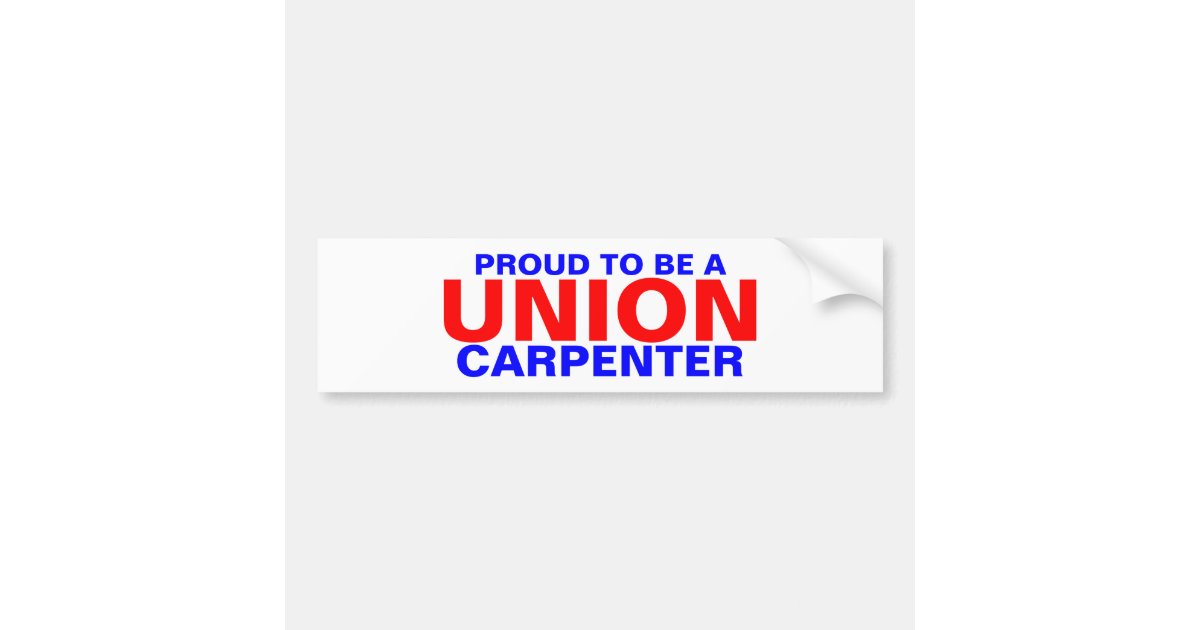 UNION CARPENTER BUMPER STICKER | Zazzle