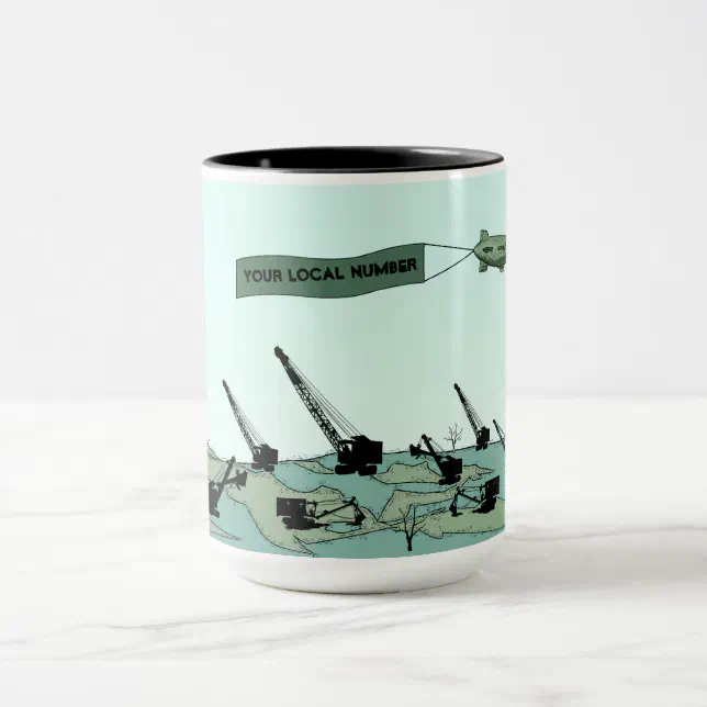 UNION CRANE AND SHOVEL OPERATING ENGINEER LOCAL # MUG | Zazzle