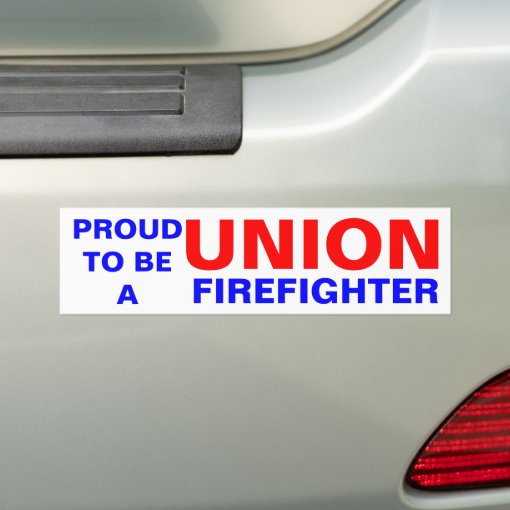 UNION FIREFIGHTER BUMPER STICKER | Zazzle