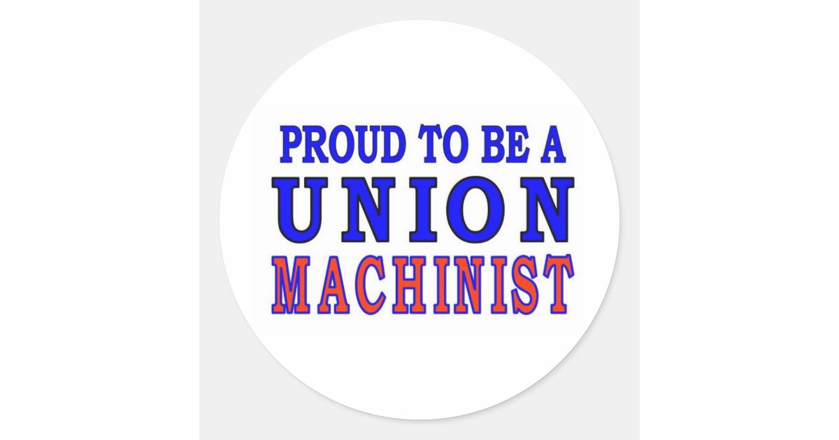 UNION MACHINIST CLASSIC ROUND STICKER | Zazzle