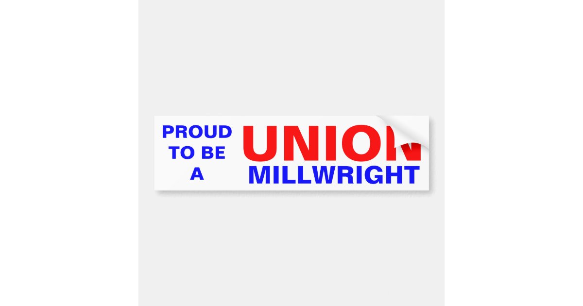 UNION MILLWRIGHT BUMPER STICKER | Zazzle