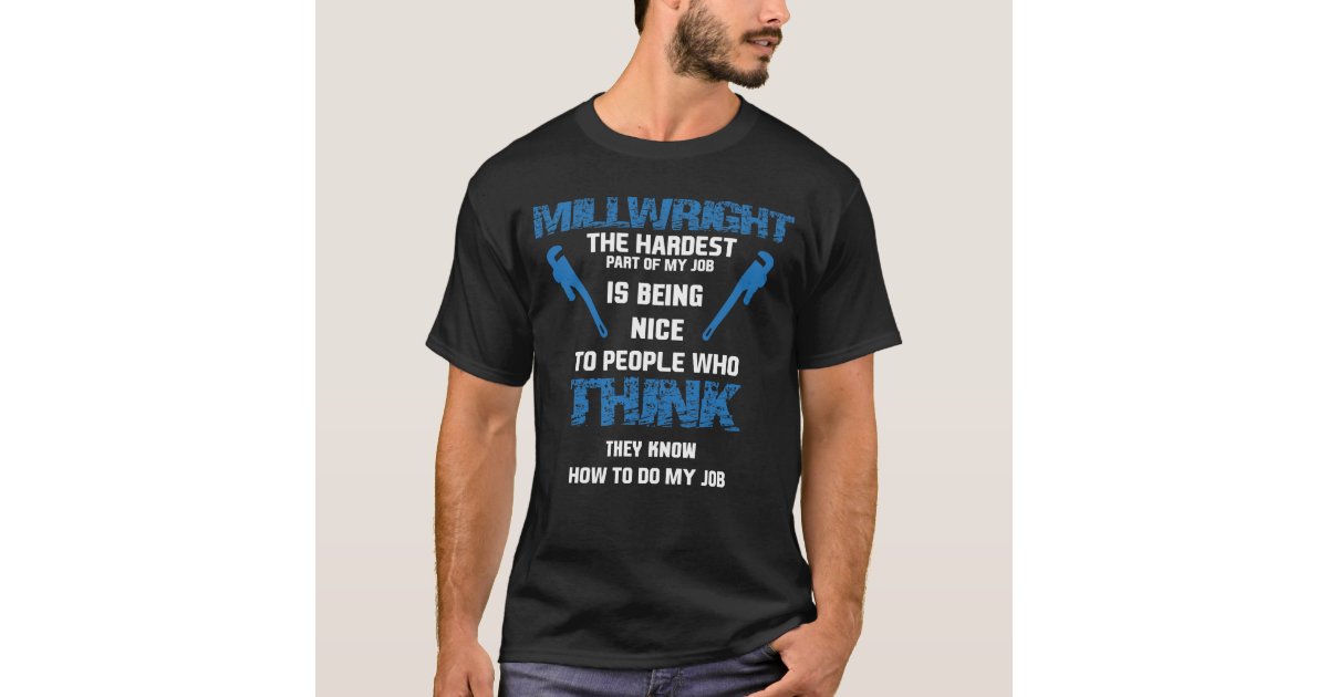 Union Millwright, Millwrights, Millwright Gift T-Shirt | Zazzle