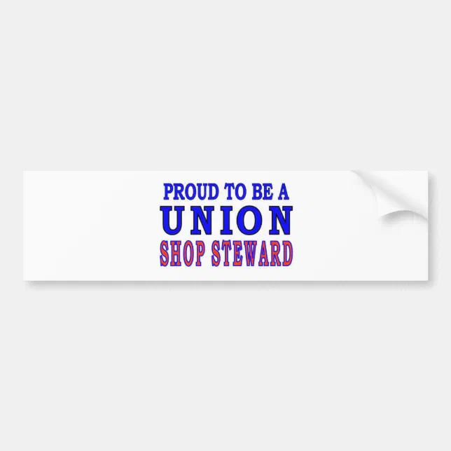 UNION SHOP STEWARD BUMPER STICKER | Zazzle