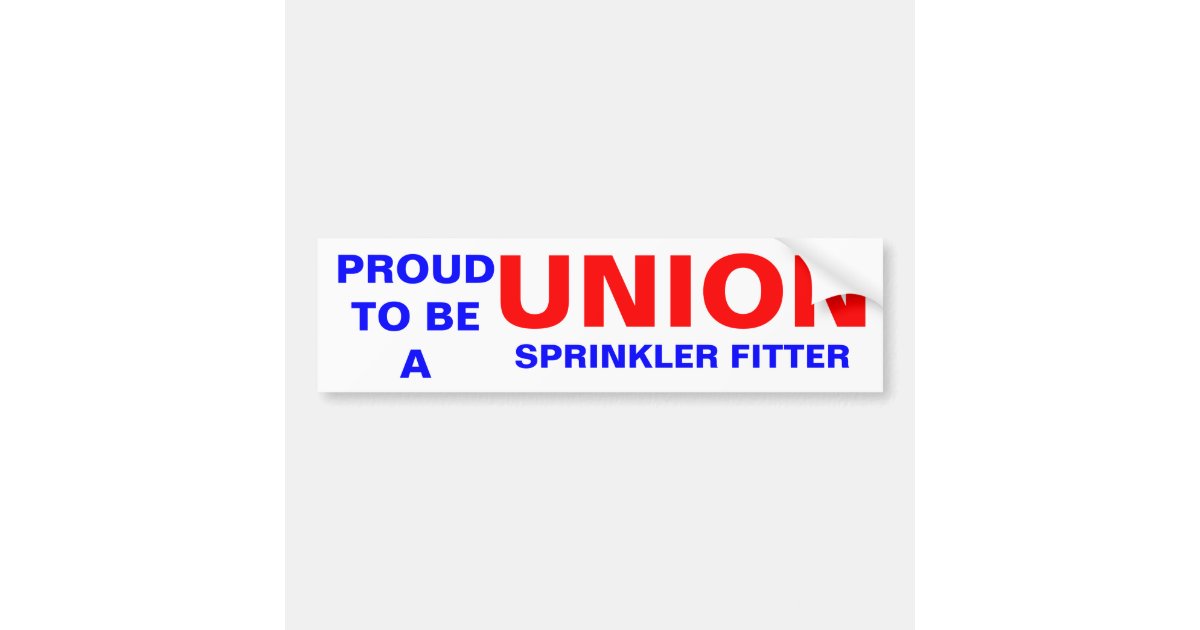 UNION SPRINKLER FITTER BUMPER STICKER | Zazzle