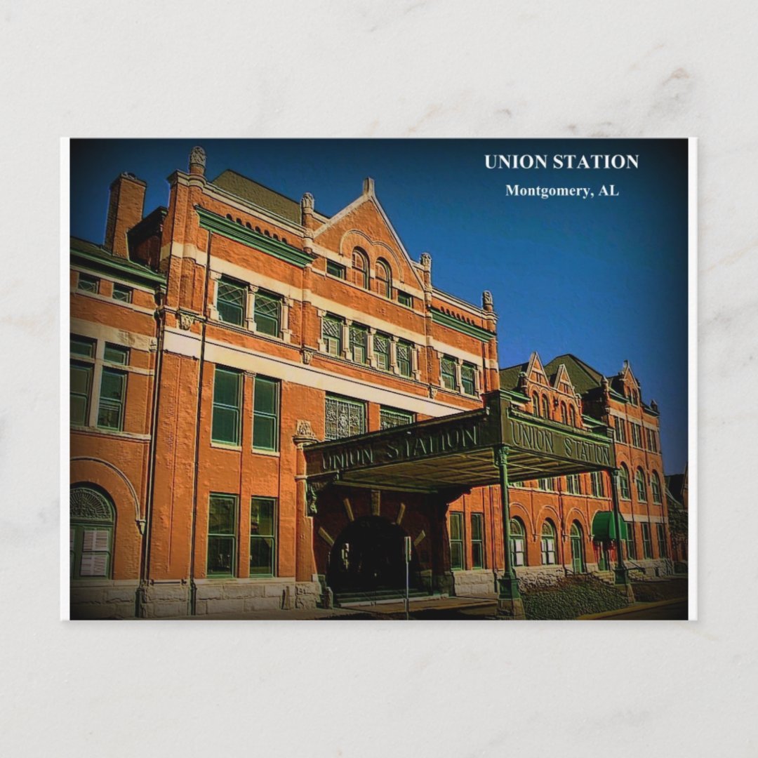 UNION STATION - Montgomery, Alabama Postcard | Zazzle