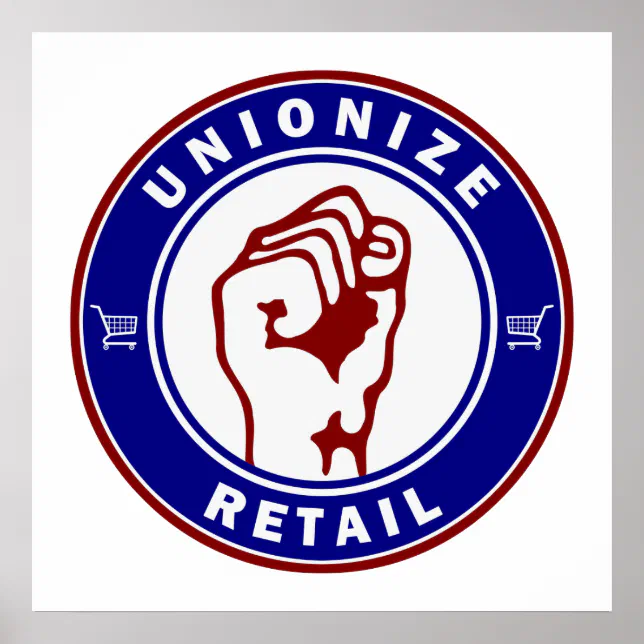 Unionize Retail Poster | Zazzle