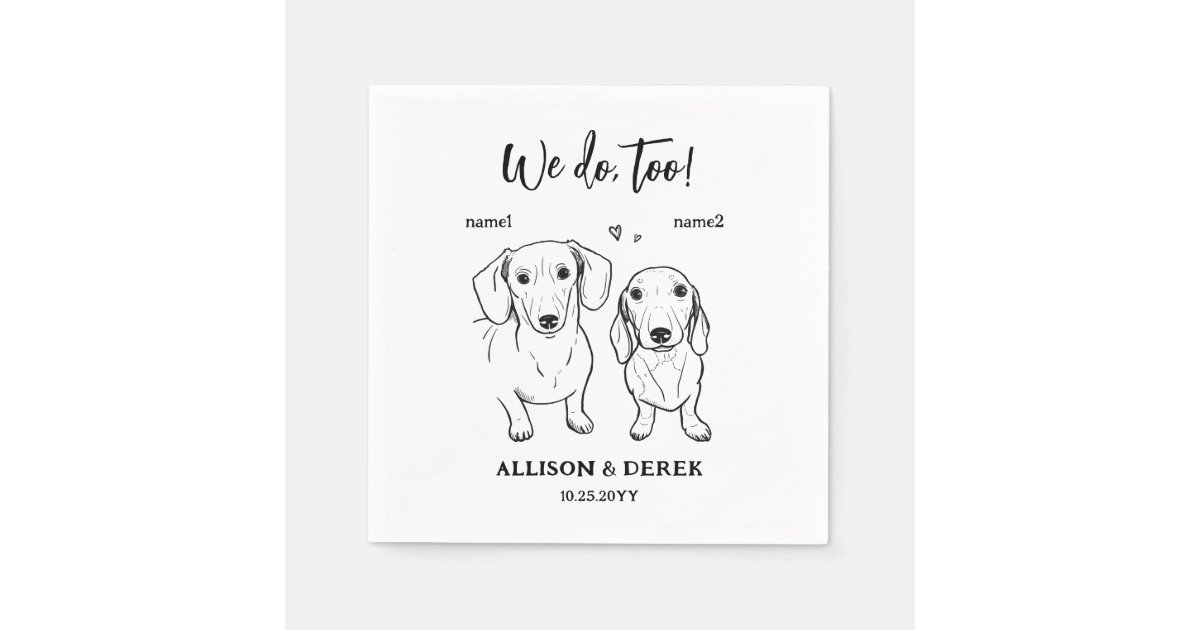 Unique We Do Too 2 Dachshund Dog Drawing Wedding Napkins | Zazzle