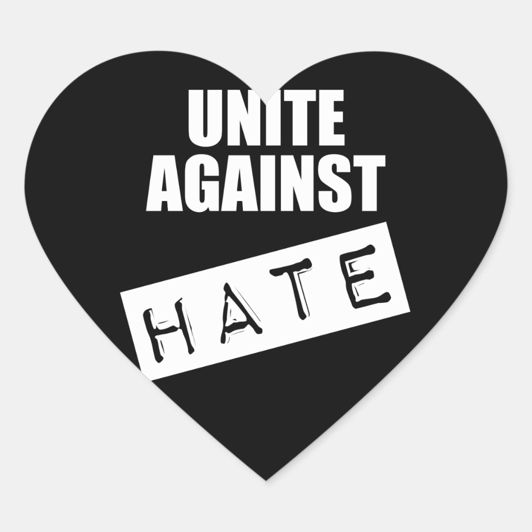 Unite Against Hate Heart Sticker | Zazzle