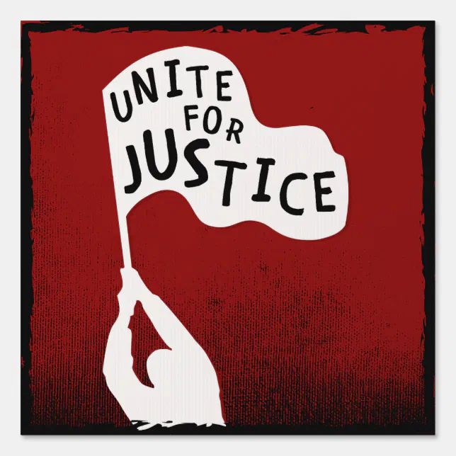 Unite for Justice! Protest Slogan Banner Sign | Zazzle