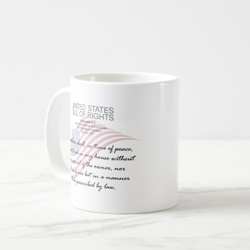 United States Bill Of Rights. Third Amendment Coffee Mug | Zazzle