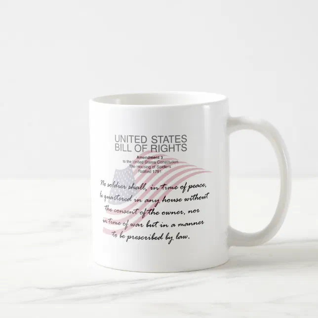 United States Bill Of Rights. Third Amendment Coffee Mug | Zazzle