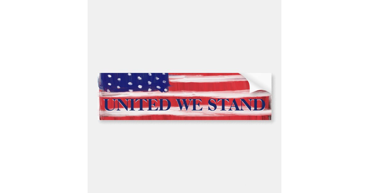 United We Stand Bumper Sticker | Zazzle