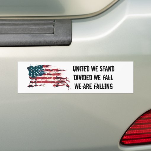 United We Stand - Divided We Fall Bumper Sticker | Zazzle