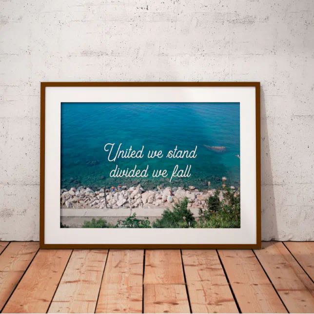 United we stand divided we fall proverb poster | Zazzle