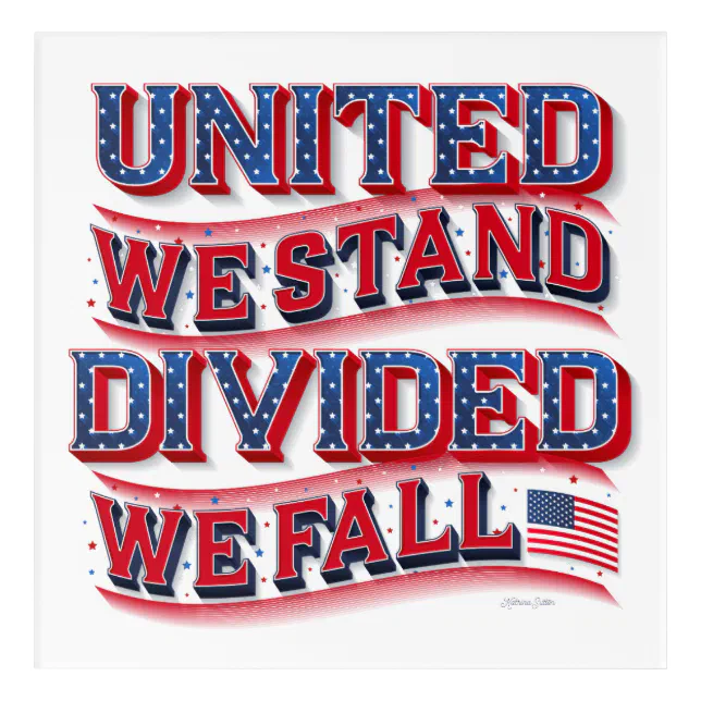 United We Stand, Divided We Fall Wall Art 12x12 | Zazzle