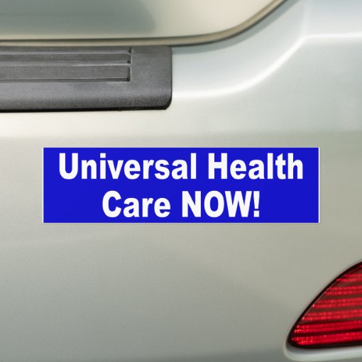 universal healthcare bumper sticker | Zazzle