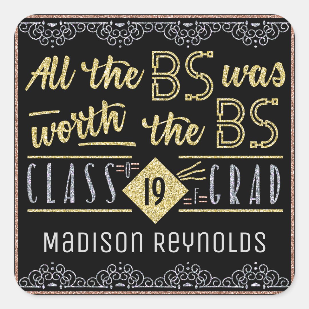 University Graduation Bachelors Degree Funny Grad Square Sticker | Zazzle
