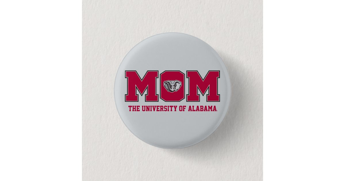 University of Alabama Mom w/ Al Pinback Button | Zazzle