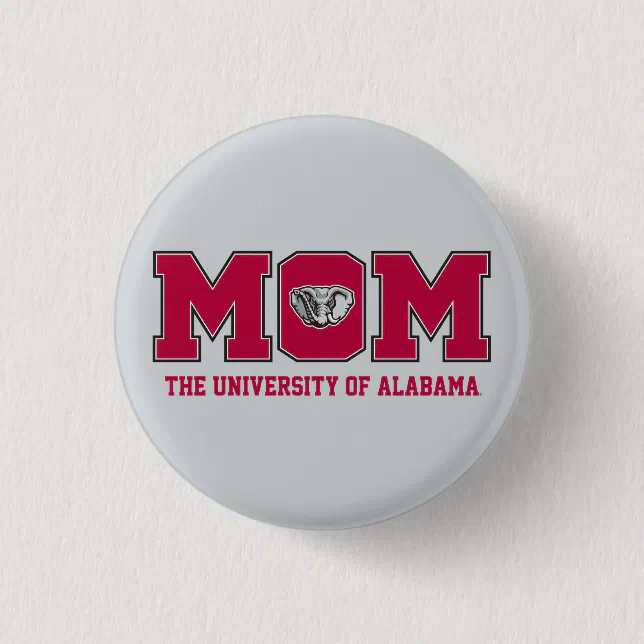 University of Alabama Mom w/ Al Pinback Button | Zazzle