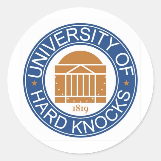 University of Hard Knocks Classic Round Sticker | Zazzle.com