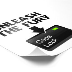 Unleash the Fury Caps Lock Photo Print | Zazzle