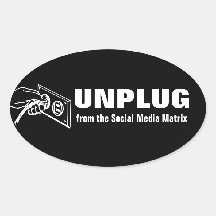 Unplug From The Social Media Matrix Oval Sticker | Zazzle.com