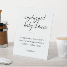 Unplugged Baby Shower No Posting To Social Media Pedestal Sign | Zazzle
