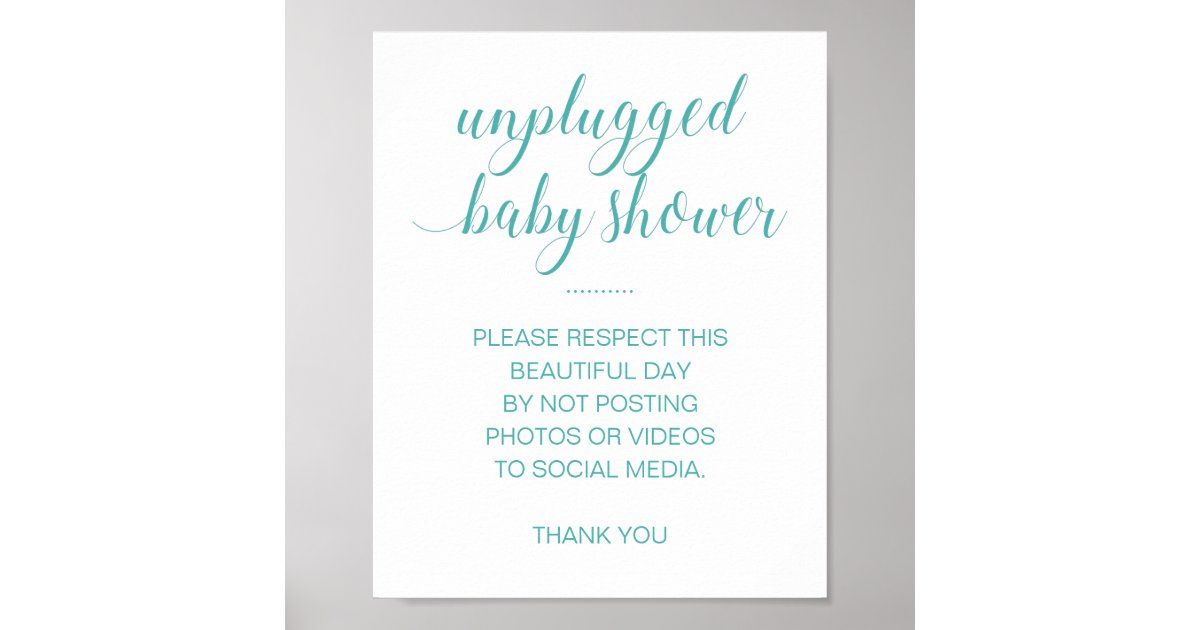 Unplugged Baby Shower No Social Media Turquoise Poster | Zazzle
