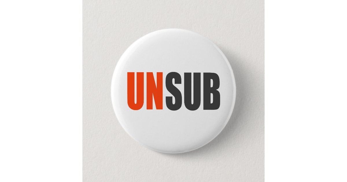Unsub Unknown Subject Pinback Button | Zazzle