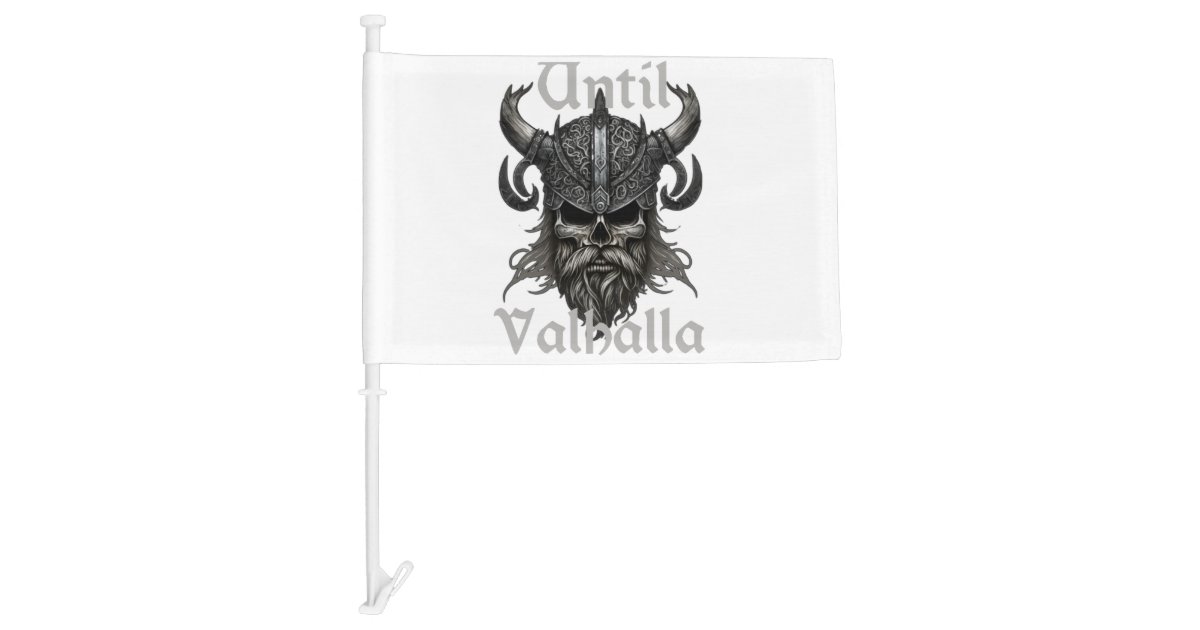 Until Valhalla Car Flag | Zazzle